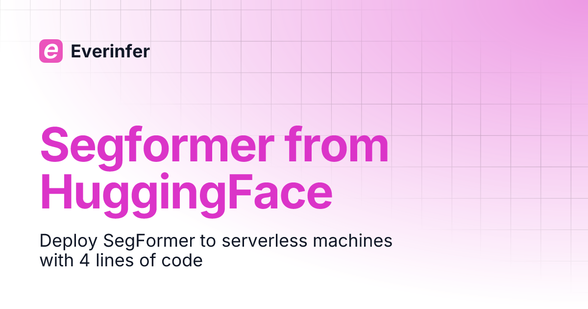 Segformer from HuggingFace | Everinfer